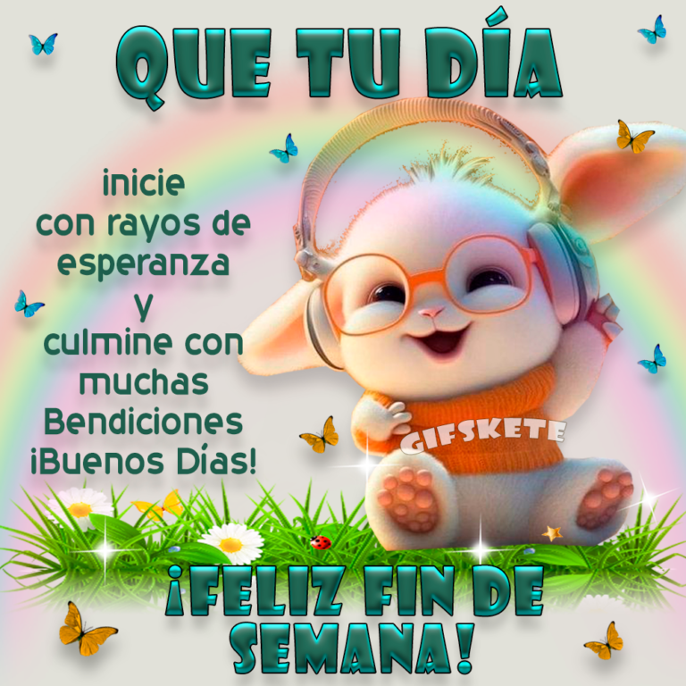 Feliz Fin De Semana - Gifs-Kete